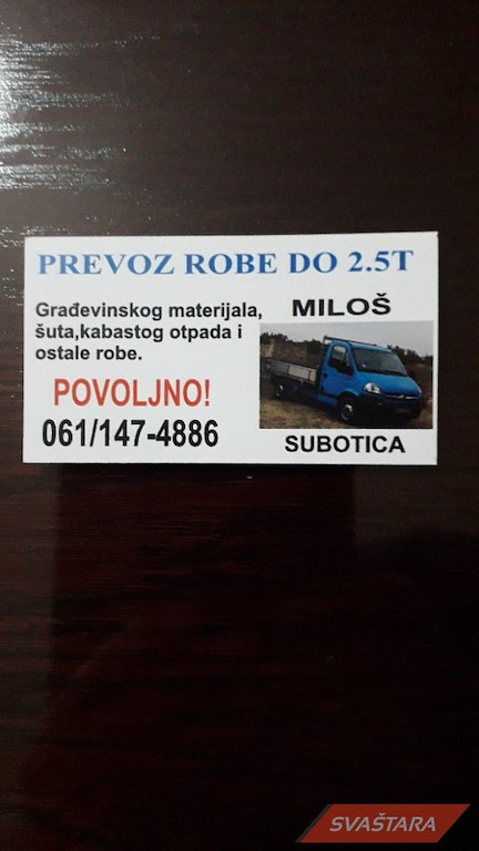 Prevoz robe,granja,suta,namestaja itd