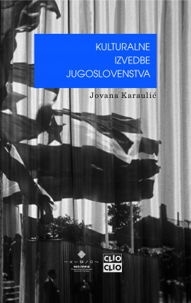 KULTURALNE IZVEDBE JUGOSLOVENSTVA