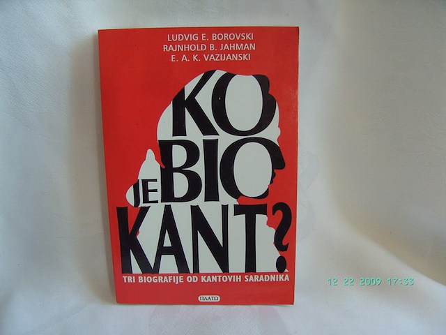 Ko je bio Kant?  tri biografije od Kantovih saradnika