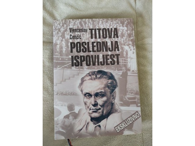 Titova poslednja ispovijest,Vjenceslav Cenčić