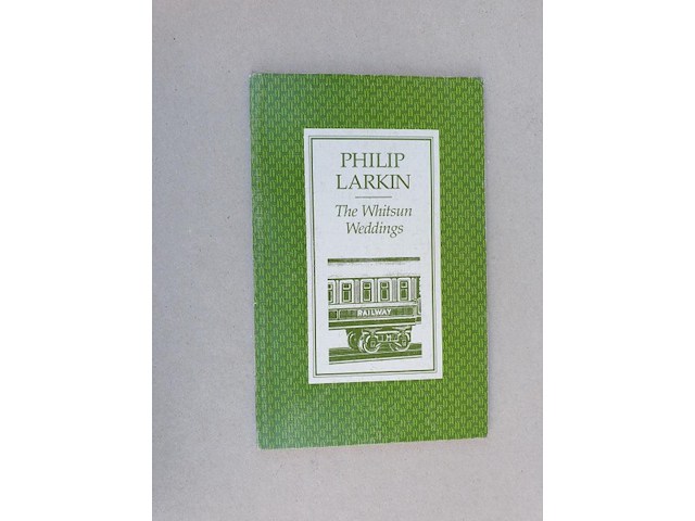 Philip Larkin - The Whitsun Weddings, Poezija