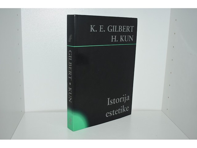 - Istorija estetike - K. E. Gilbert, H. Kun