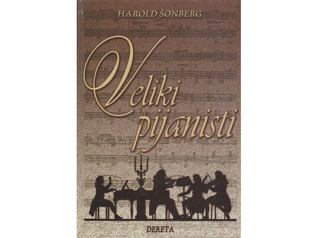 VELIKI PIJANISTI / HAROLD ŠONBERG - odličnO