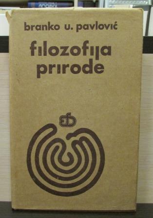 FILOZOFIJA PRIRODE – BRANKO PAVLOVIĆ