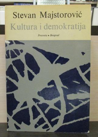 KULTURA I DEMOKRATIJA – STEVAN MAJSTOROVIĆ