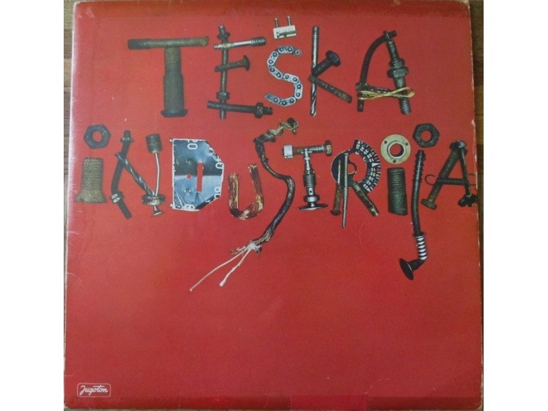 Teska Industrija-Teska Industrija LP (1976)