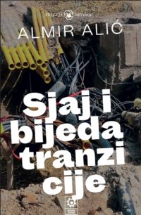 SJAJ I BIJEDA TRANZICIJE