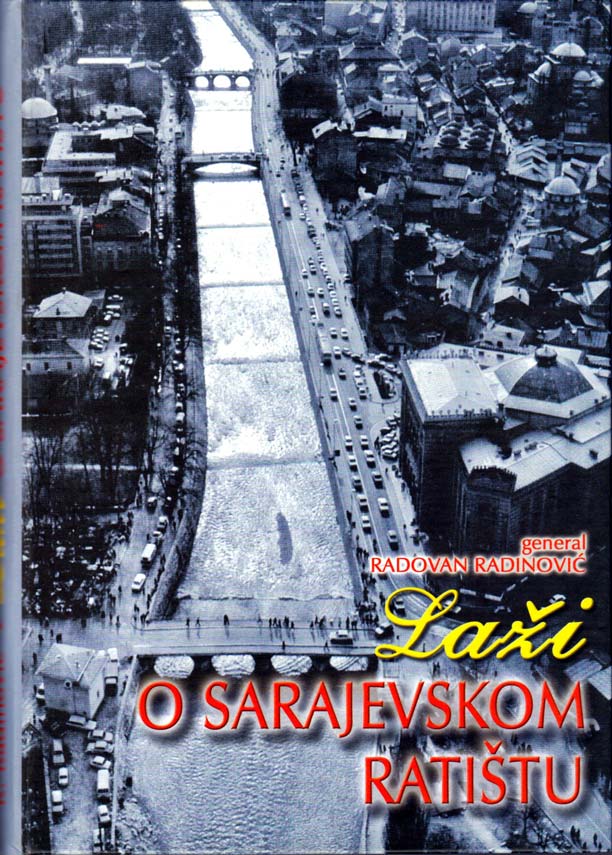 LAŽI O SARAJEVSKOM RATIŠTU – General Radovan Radinović