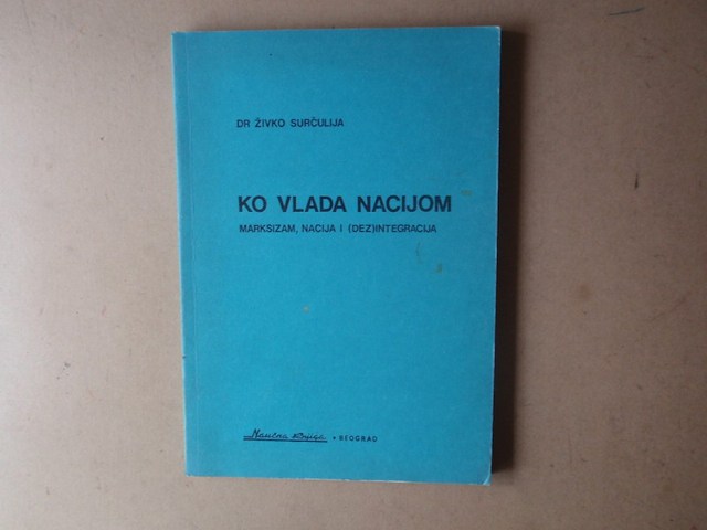 Živko Surčulija - KO VLADA NACIJOM