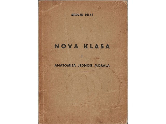 Milovan Đilas - NOVA KLASA (1. izdanje) retko!!!