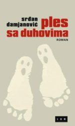 Ples Sa Duhovima Od Srđan Damjanović