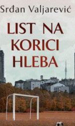 List Na Korici Hleba Od Srđan Valjarević