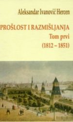 Prošlost I Razmišljanja I – II Od Aleksandar Ivanovič Hercen