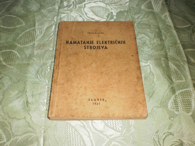 Namatanje elektricnih strojeva - Fritz Raskop - 1947 g