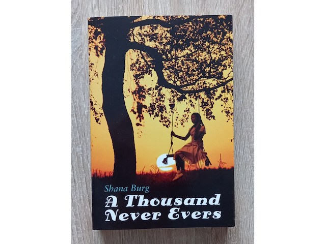 A Thousand Never Evers Shana Burg