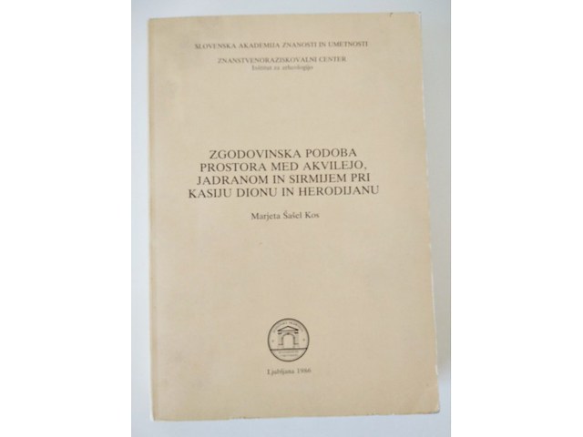 ISTORIJSKA SLIKA PROSTORA IZMEĐU AKVILEJE, JADRANA i