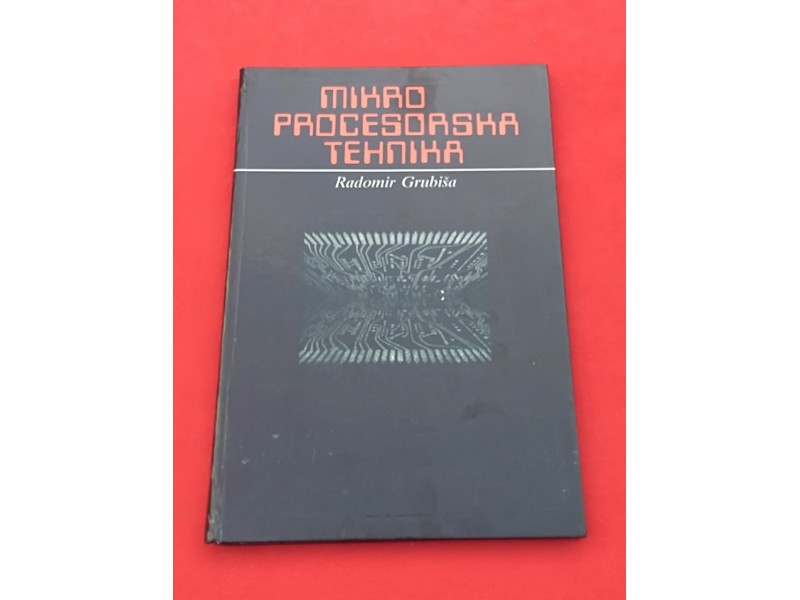 Mikroprocesorska tehnika Radomir Grubiša