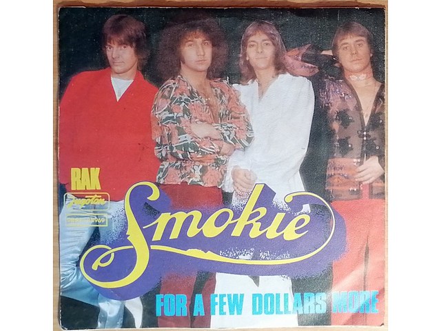 SP SMOKIE - For A Few Dollars More (1978) ODLIČNA