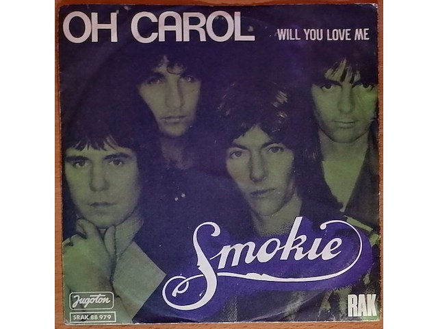 SP SMOKIE - Oh Carol (1978) YU, VG+/NM, veoma dobra