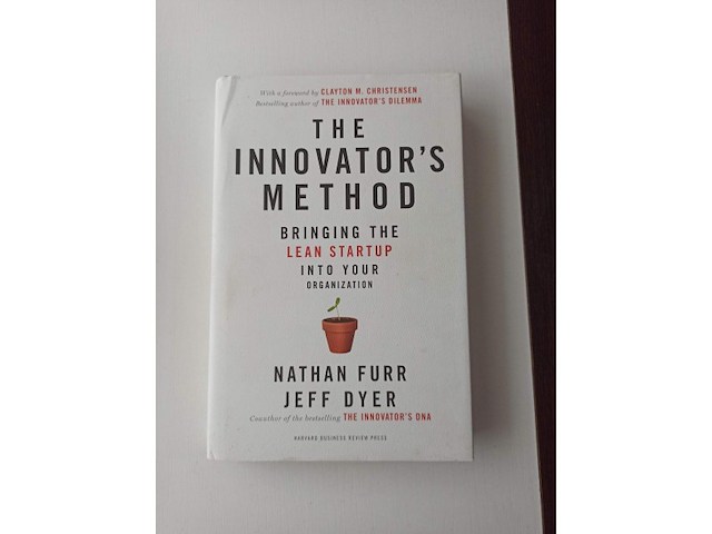 The Innovator`s Method: Bringing the Lean Start-up into