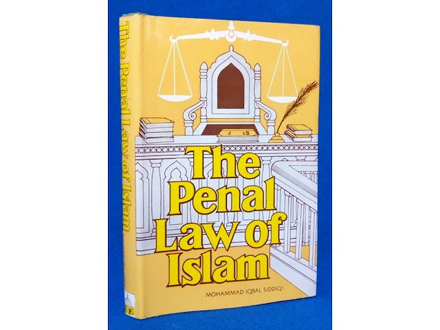 The Penal Code Law of Islam - Muhammad Iqbal Siddiqi