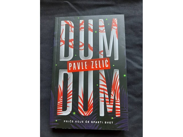 `DUM-DUM` Pavle Zelić
