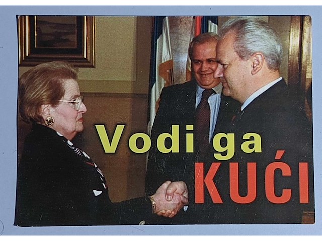 Madlen Olbrajt i Slobodan Milošević Vodi ga kući