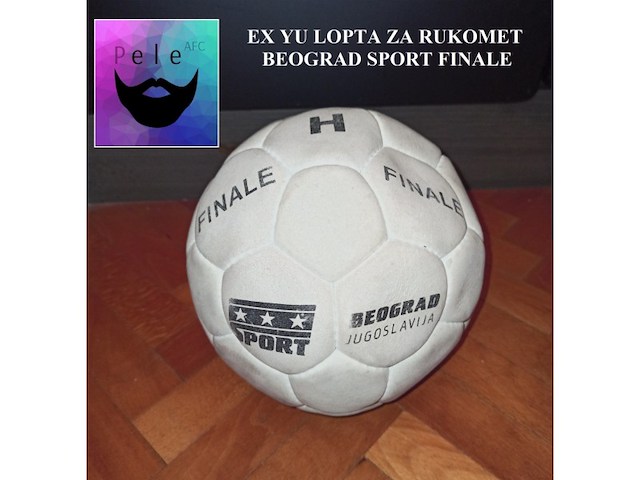 EX YU lopta za rukomet - Sport Beograd Finale