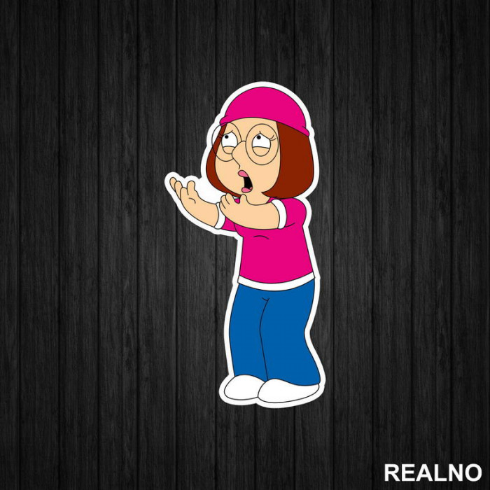 MEG GRIFFIN - WHY - FAMILY GUY - NALEPNICA