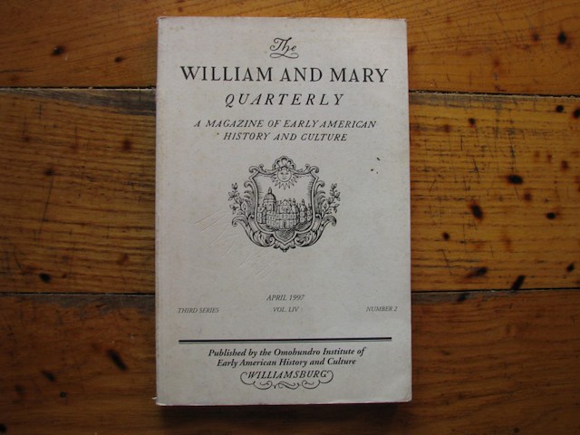 WILLIAM AND MARY QUARTERLY A MAGAZINE OF EARLY AMERICAN