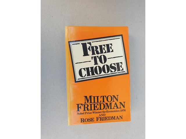 Free to Choose: A Personal Statement - Milton Friedman