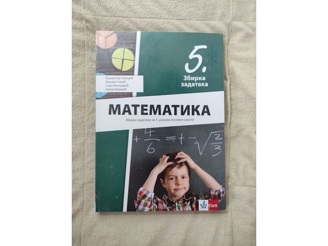 Matematika 5,Klett,Zbirka zadataka za 5. razred osnovne