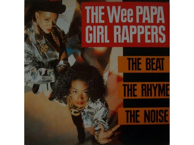 The Wee Papa Girl Rappers ‎– The Beat, The Rhyme, The