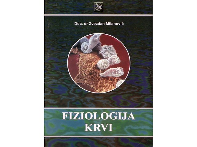 Fiziologija Krvi - Dr Zvezdan Milanović