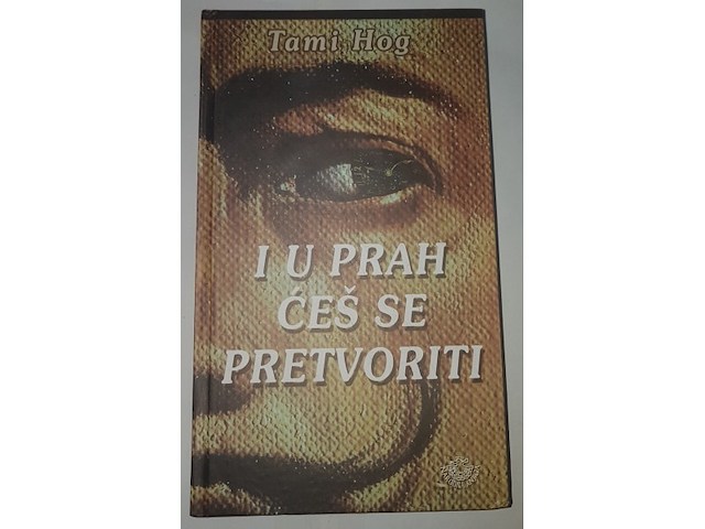 I U Prah Ćeš Se Pretvoriti – Tami Hog