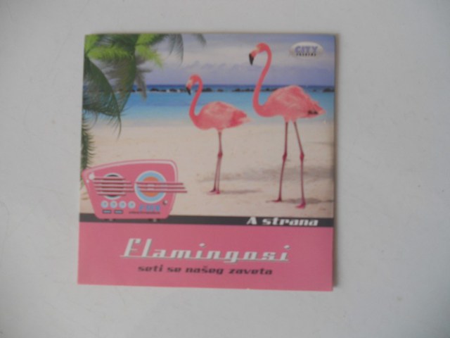 Flamingosi - seti se naseg zaveta CD