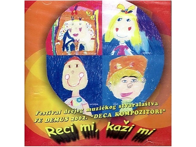 Reci Mi, Kaži Mi - DECA KOMPOZITORI CD u Foliji