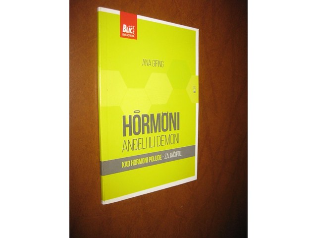 Hormoni: anđeli ili demoni - Kad hormoni polude