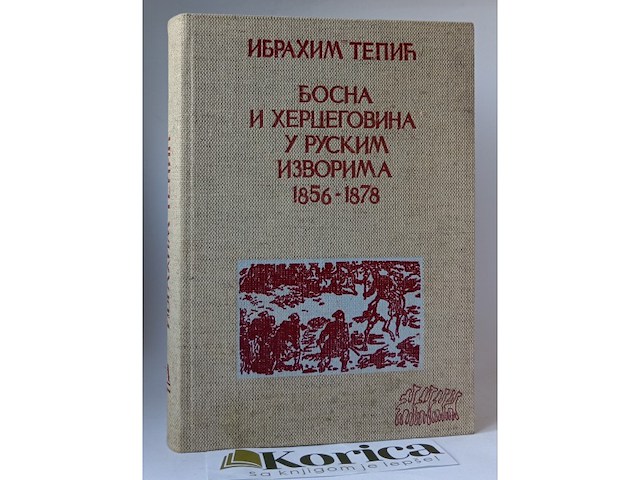 BOSNA I HERCEGOVINA U RUSKIM IZVORIMA 1856-1878