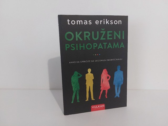 Okruženi psihopatama  - Tomas Erikson NOVO
