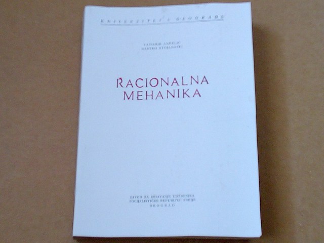 mh - RACIONALNA MEHANIKA - T. Andjelic ; R. Stojanovic