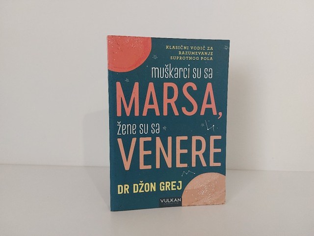 Muškarci su sa Marsa žene su sa Venere - Dr Džon Grej