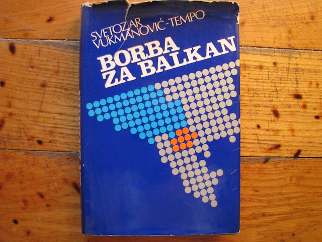 SVETOZAR VUKMNOVIĆ TEMPO - BORBA ZA BALKAN