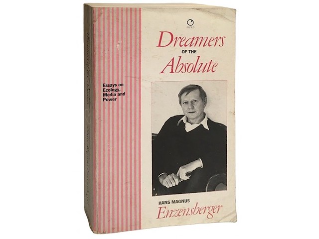 H. M. Enzensberger - Dreamers of the Absolute