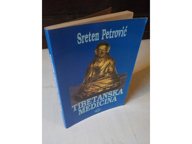 Sreten Petrovic - Tibetanska medicina