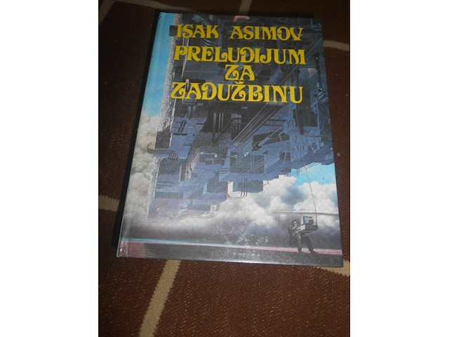 Isak Asimov - Preludijum za zadužbinu