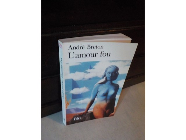 Andre Breton - L` amour fou