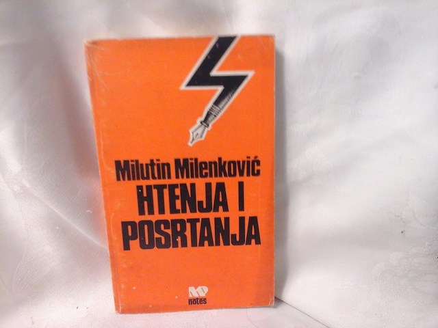 Htenja i posrtanja Milutin Milenković