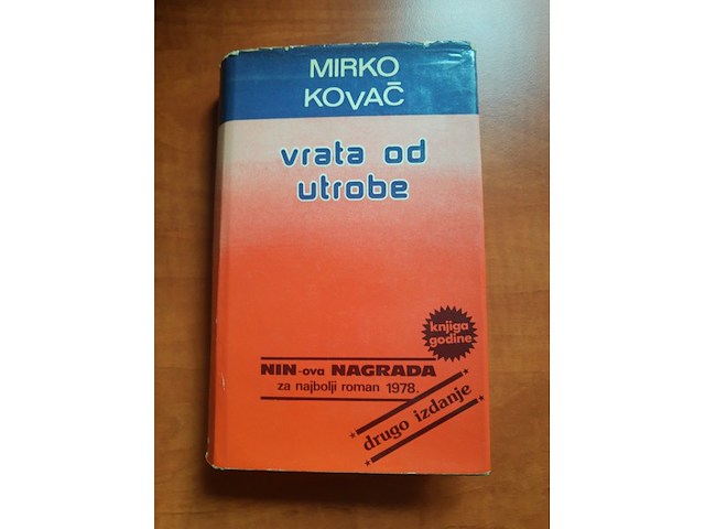 Mirko Kovač - Vrata od utrobe (Ninova nagrada!!!)