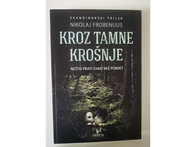 Kroz tamne krošnje - Nikolaj Frobenijus NOVO